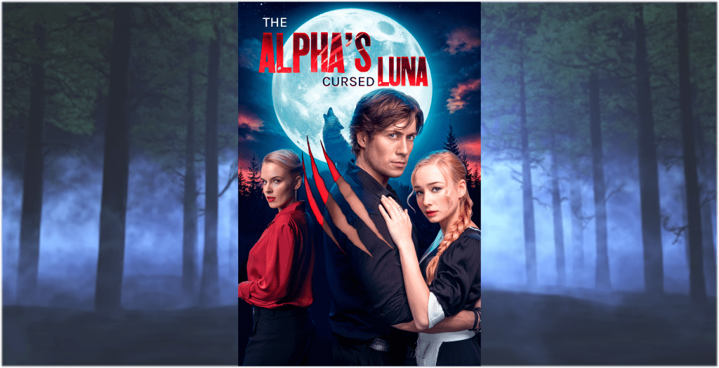 The Alpha’s Cursed Luna - Watch Full Movie Online, Free | MyDrama
